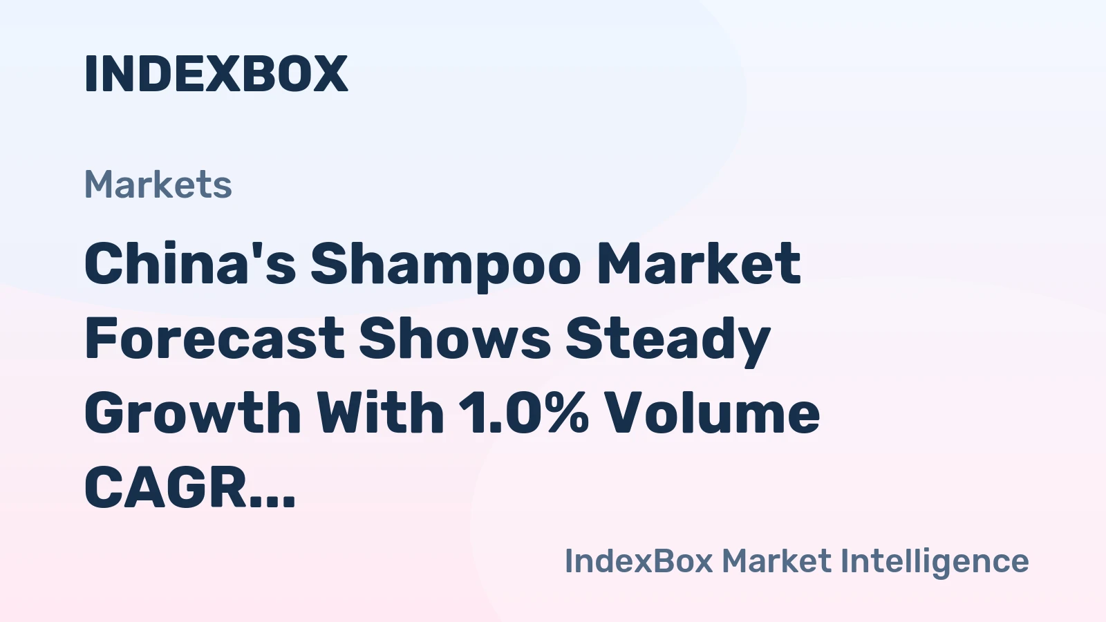China's Shampoo Market Forecast Shows Steady Growth With 1.0% Volume CAGR