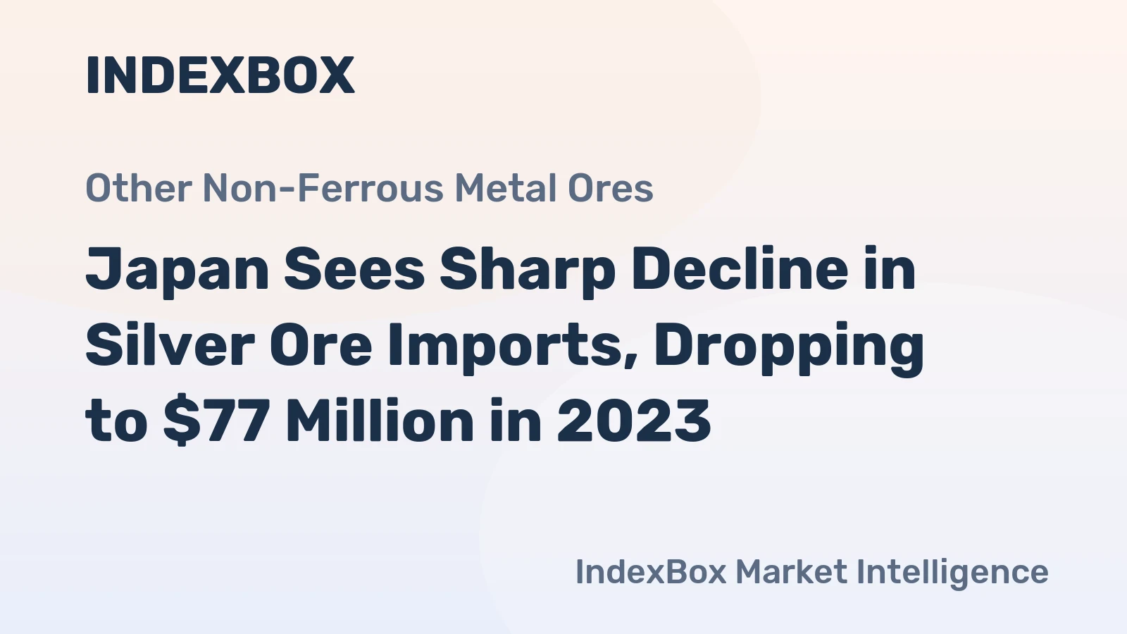 Japan Sees Sharp Decline in Silver Ore Imports, Dropping to $77 Million in 2023