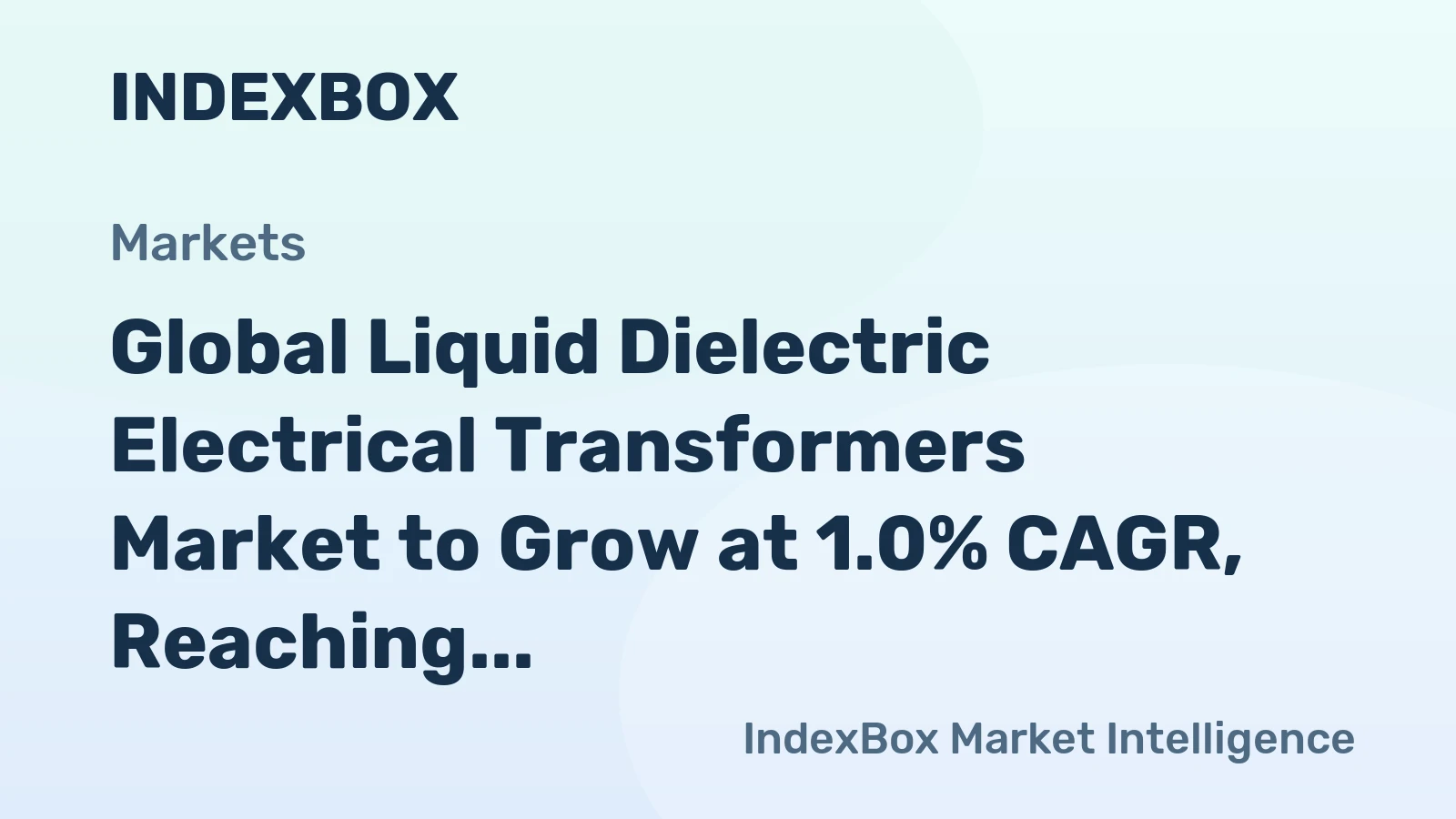 Global Liquid Dielectric Electrical Transformers Market to Grow at 1.0% CAGR, Reaching 5.5B Units by 2035