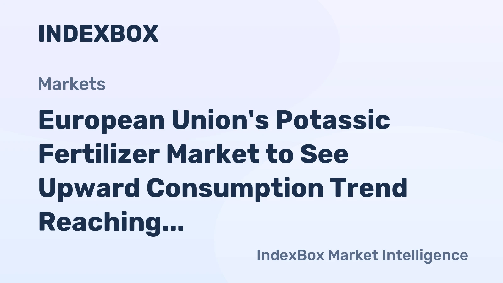 European Union's Potassic Fertilizer Market to See Upward Consumption Trend Reaching 7.3M Tons and $4.1B Value by 2035
