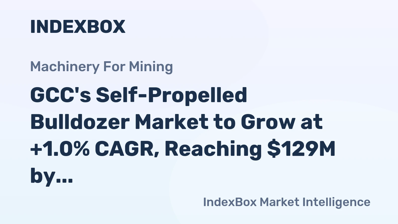 GCC's Self-Propelled Bulldozer Market to Grow at +1.0% CAGR, Reaching $129M by 2035