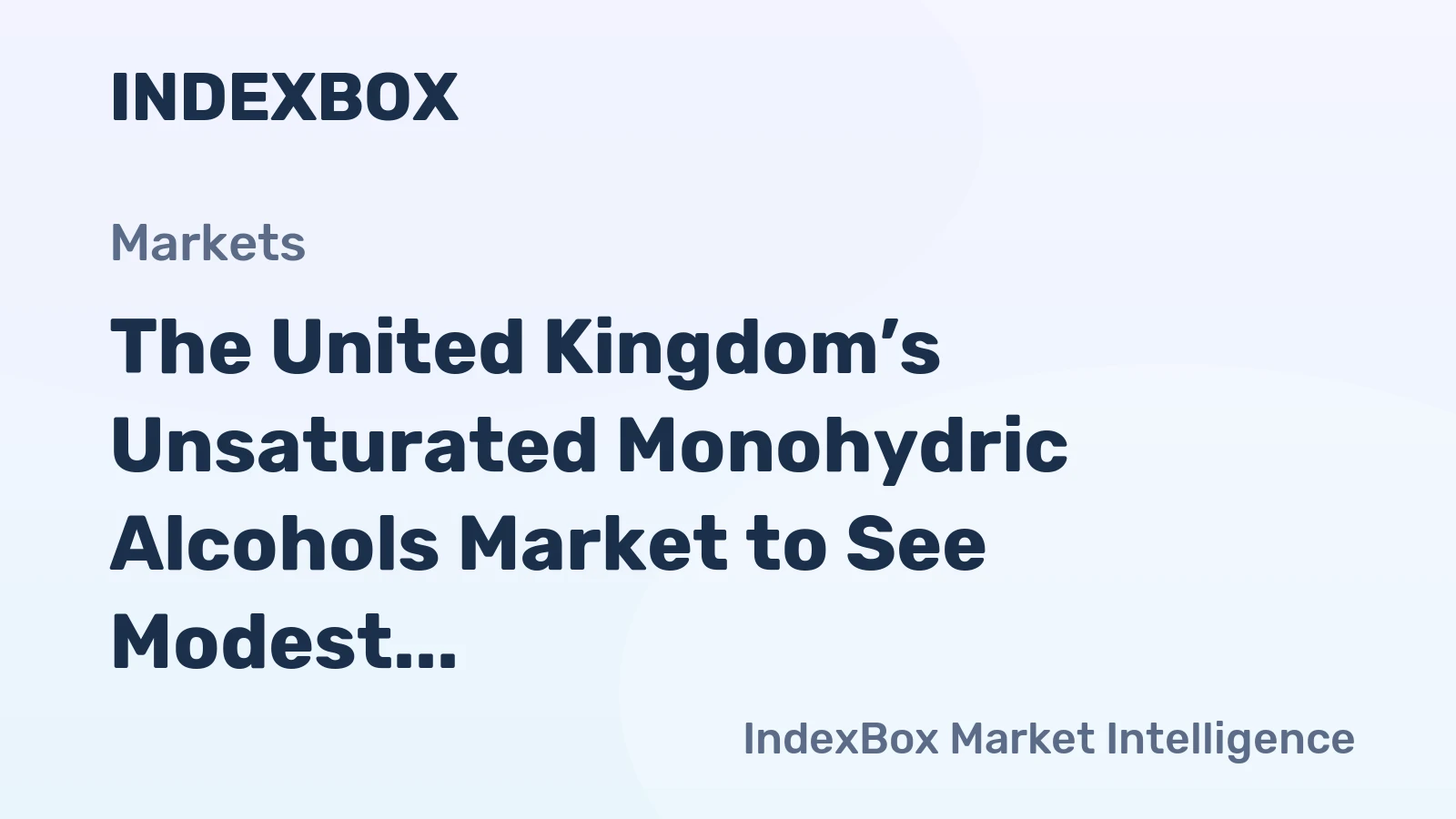 The United Kingdom’s Unsaturated Monohydric Alcohols Market to See Modest Growth With a +1.5% CAGR