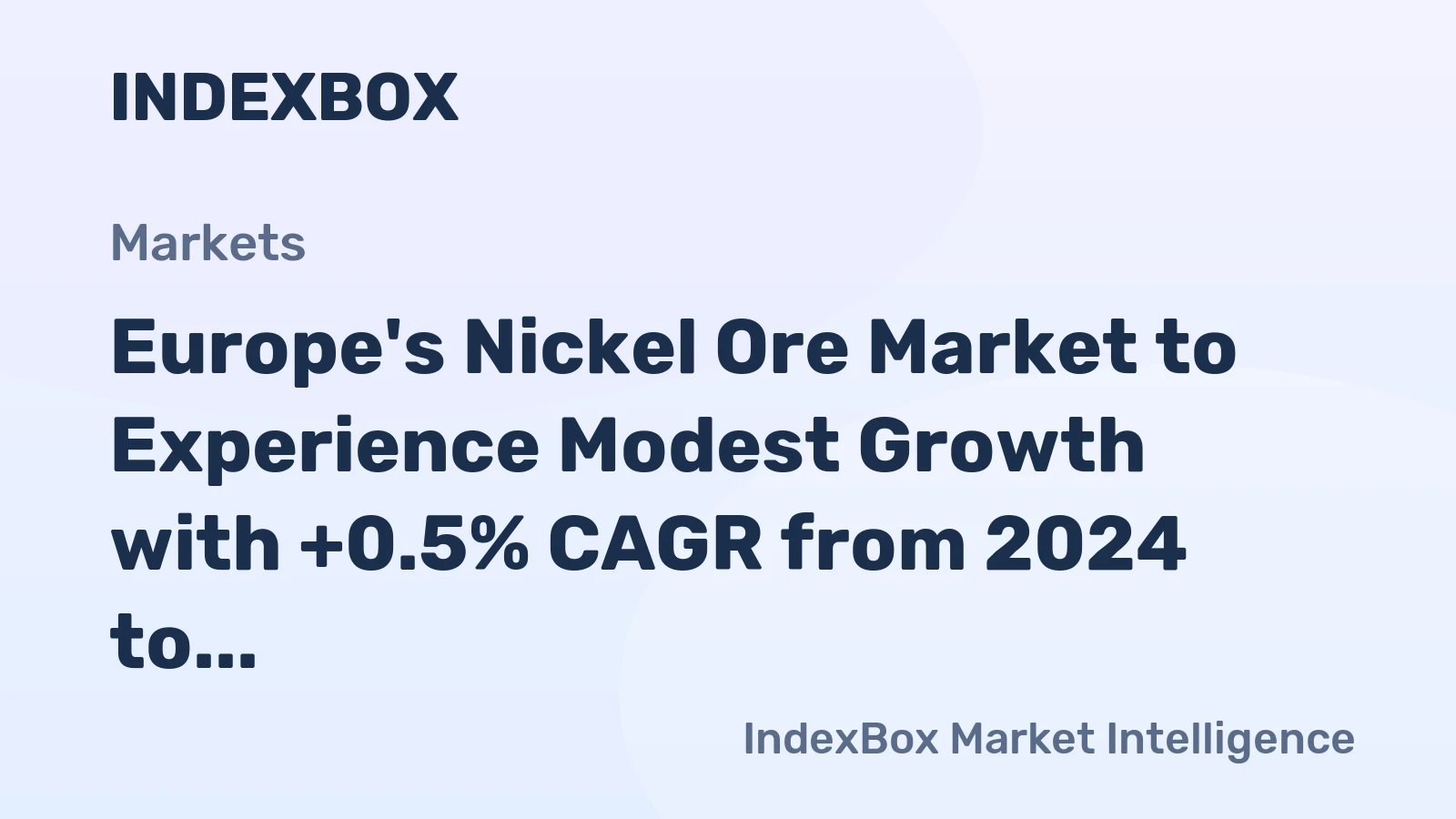 Europe's Nickel Ore Market to Experience Modest Growth with +0.5% CAGR from 2024 to 2035