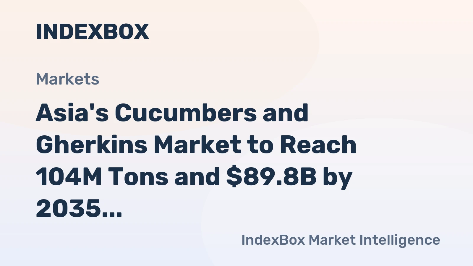Asia's Cucumbers and Gherkins Market to Reach 104M Tons and $89.8B by 2035