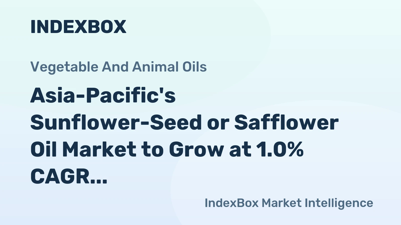 Asia-Pacific's Sunflower-Seed or Safflower Oil Market to Grow at 1.0% CAGR over Next Decade