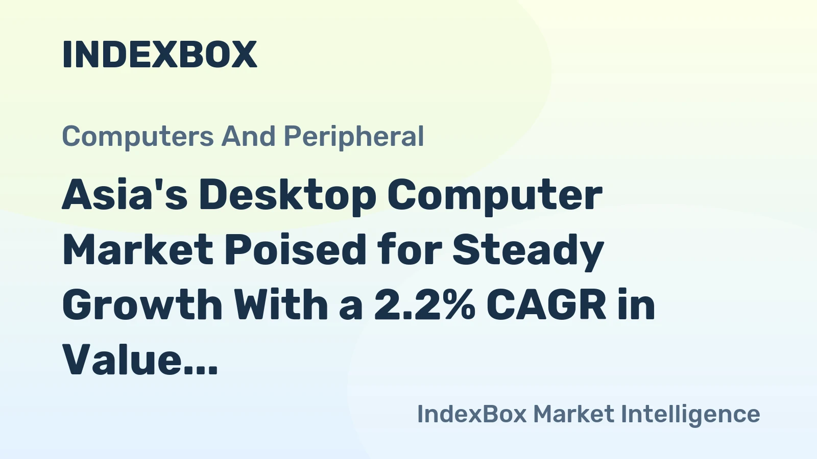 Asia's Desktop Computer Market Poised for Steady Growth With a 2.2% CAGR in Value Through 2035