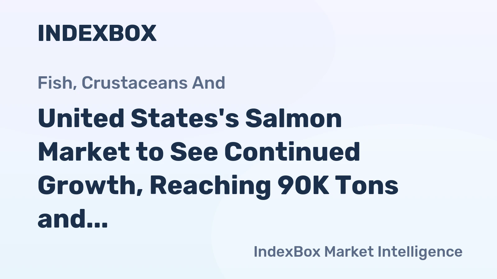 United States's Salmon Market to See Continued Growth, Reaching 90K Tons and $682M by 2035
