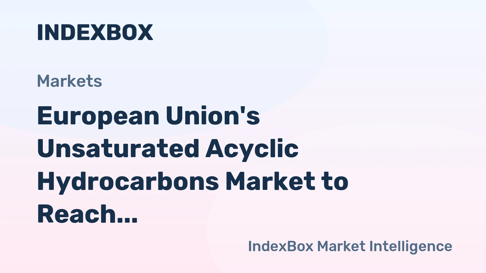 European Union's Unsaturated Acyclic Hydrocarbons Market to Reach 991K Tons in Volume and $2B in Value by 2035
