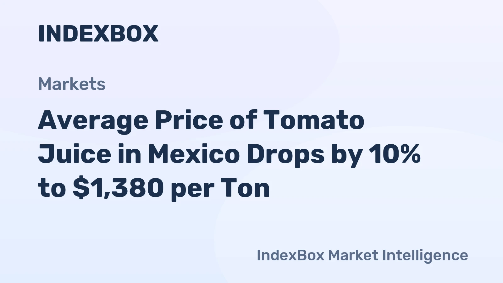 Average Price of Tomato Juice in Mexico Drops by 10% to $1,380 per Ton