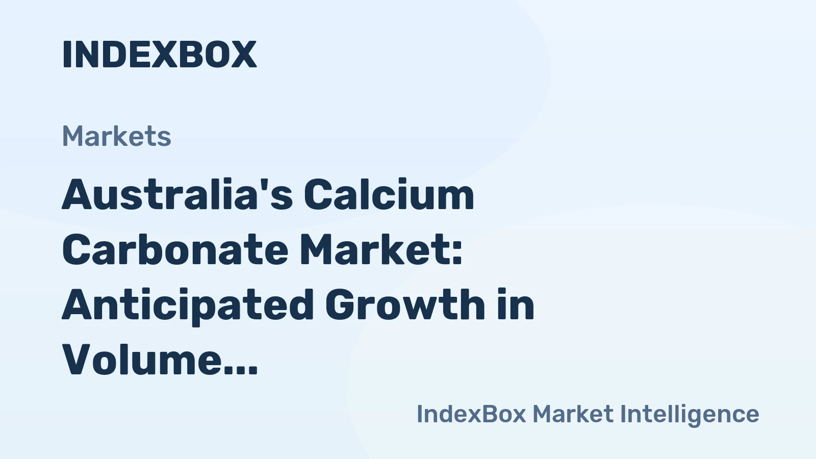 Australia's Calcium Carbonate Market: Anticipated Growth in Volume and Value Over Next Decade