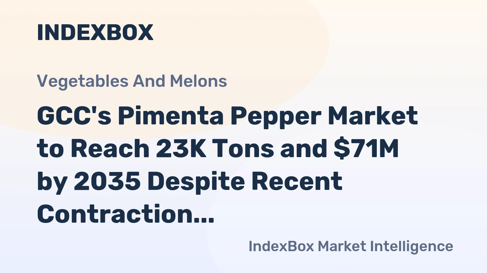 GCC's Pimenta Pepper Market to Reach 23K Tons and $71M by 2035 Despite Recent Contraction