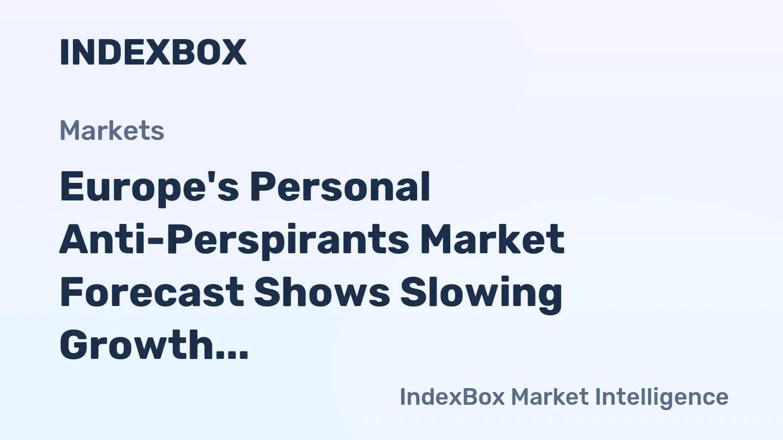 Europe's Personal Anti-Perspirants Market Forecast Shows Slowing Growth With 0.7% Volume CAGR Through 2035