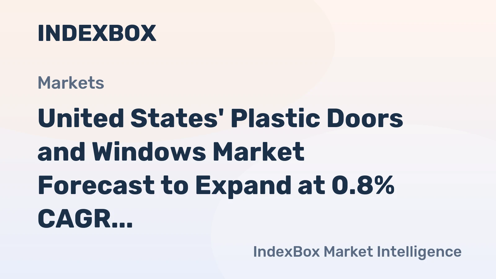 United States' Plastic Doors and Windows Market Forecast to Expand at 0.8% CAGR Through 2035