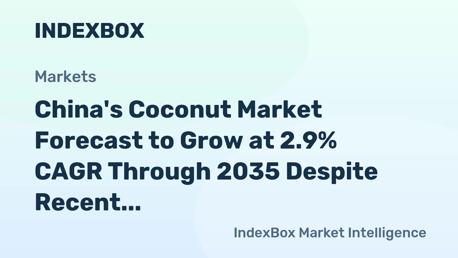 China's Coconut Market Forecast to Grow at 2.9% CAGR Through 2035 Despite Recent Contraction