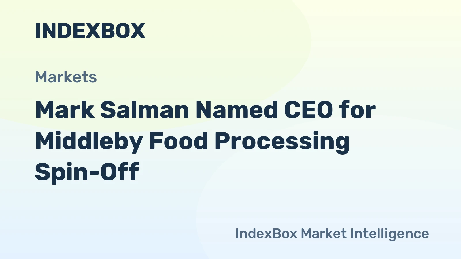 Mark Salman Named CEO for Middleby Food Processing Spin-Off