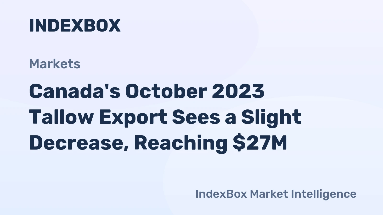 Canada's October 2023 Tallow Export Sees a Slight Decrease, Reaching $27M
