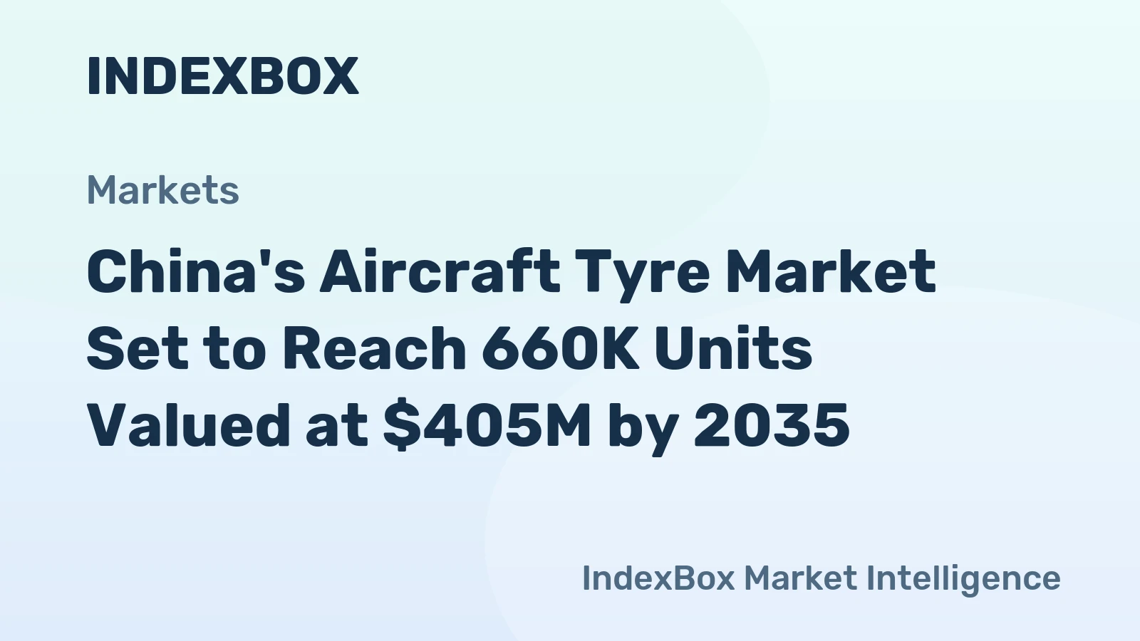 China's Aircraft Tyre Market Set to Reach 660K Units Valued at $405M by 2035