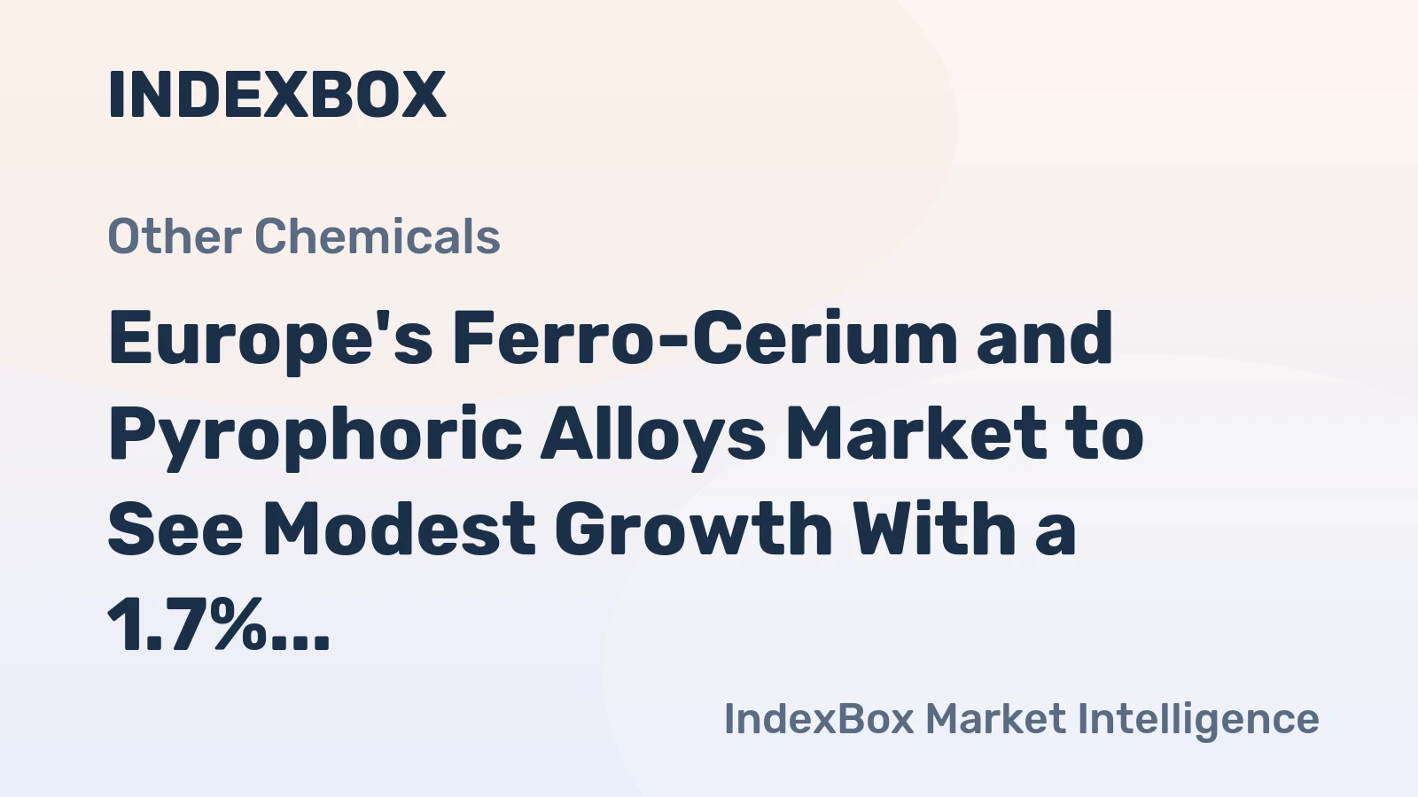 Europe's Ferro-Cerium and Pyrophoric Alloys Market to See Modest Growth With a 1.7% CAGR in Value