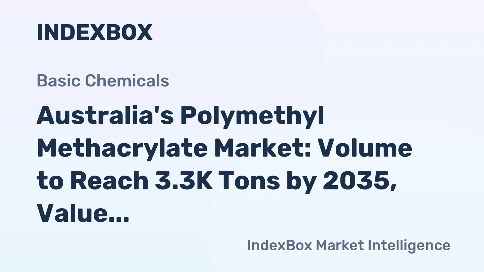 Australia's Polymethyl Methacrylate Market: Volume to Reach 3.3K Tons by 2035, Value to Hit $12M