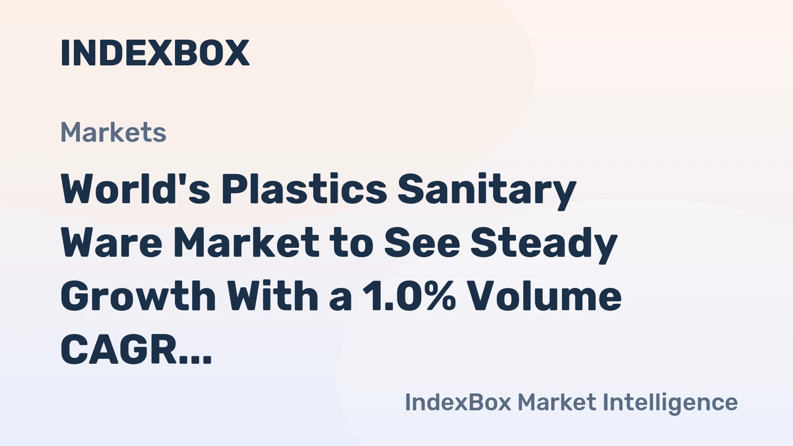 World's Plastics Sanitary Ware Market to See Steady Growth With a 1.0% Volume CAGR Through 2035