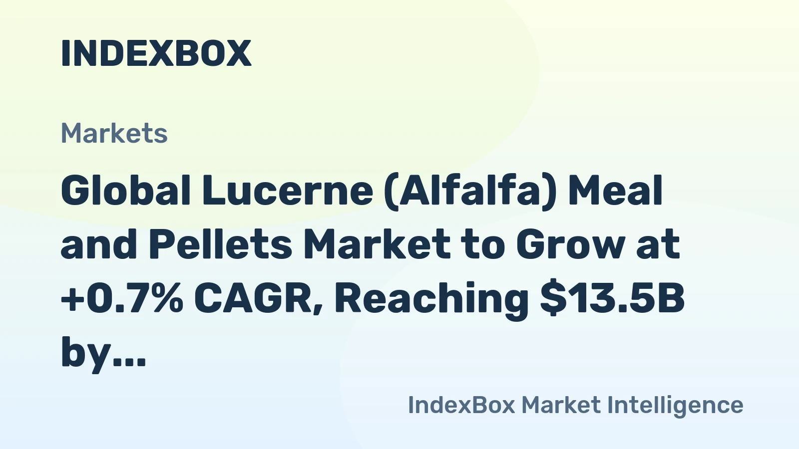 Global Lucerne (Alfalfa) Meal and Pellets Market to Grow at +0.7% CAGR, Reaching $13.5B by 2035