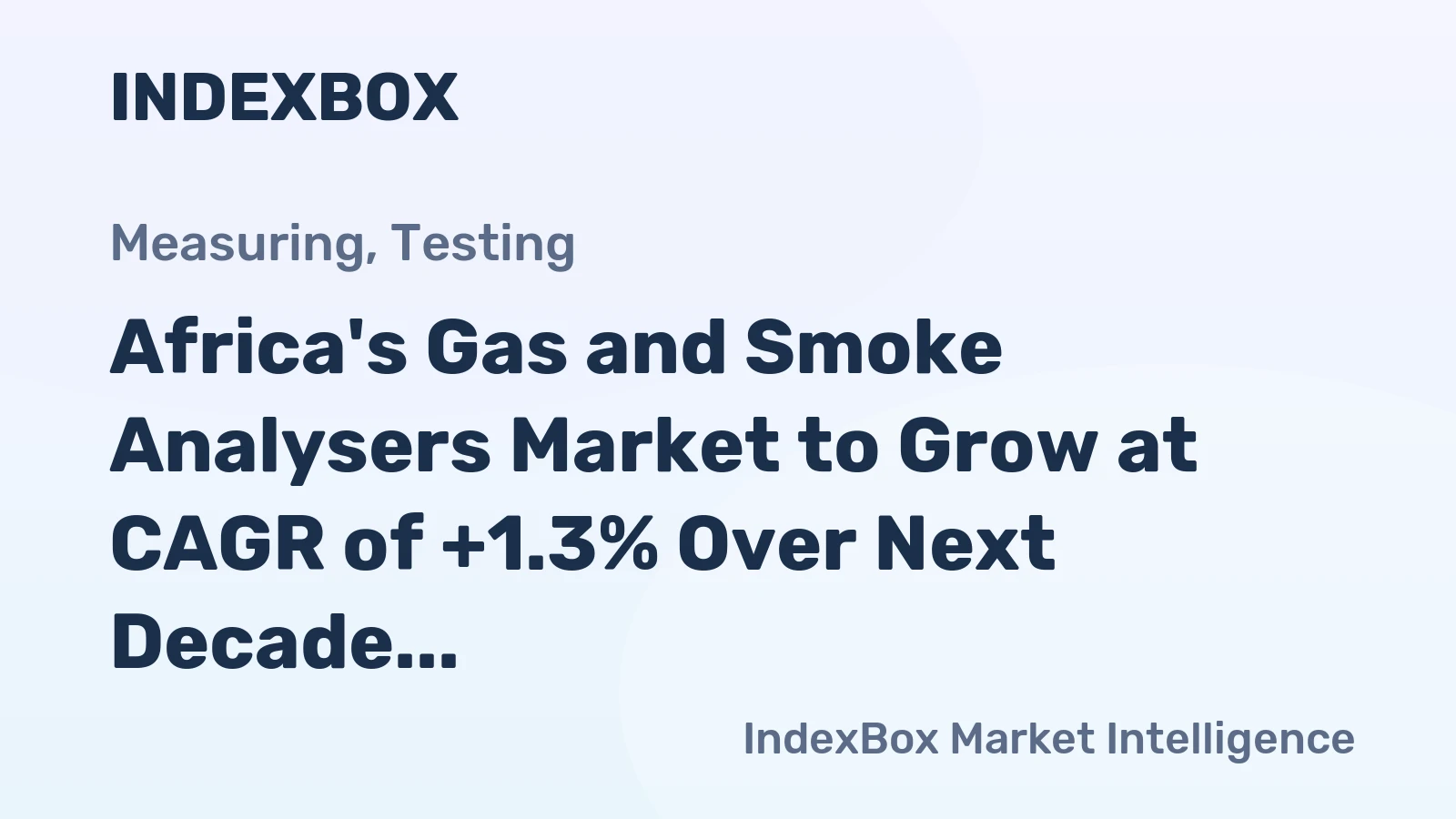 Africa's Gas and Smoke Analysers Market to Grow at CAGR of +1.3% Over Next Decade