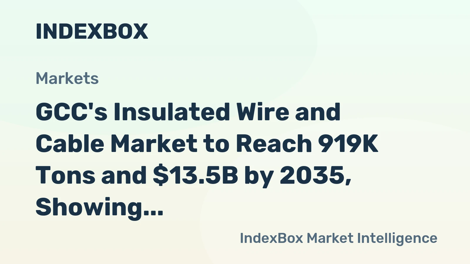 GCC's Insulated Wire and Cable Market to Reach 919K Tons and $13.5B by 2035, Showing +0.5% and +0.7% CAGR Growth