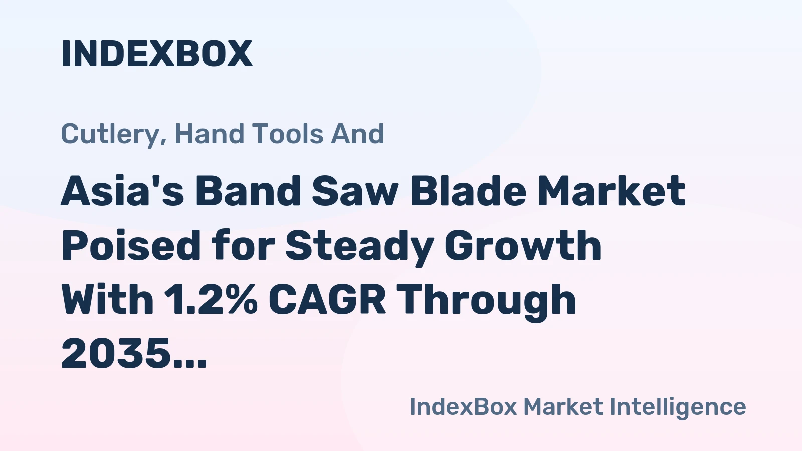 Asia's Band Saw Blade Market Poised for Steady Growth With 1.2% CAGR Through 2035