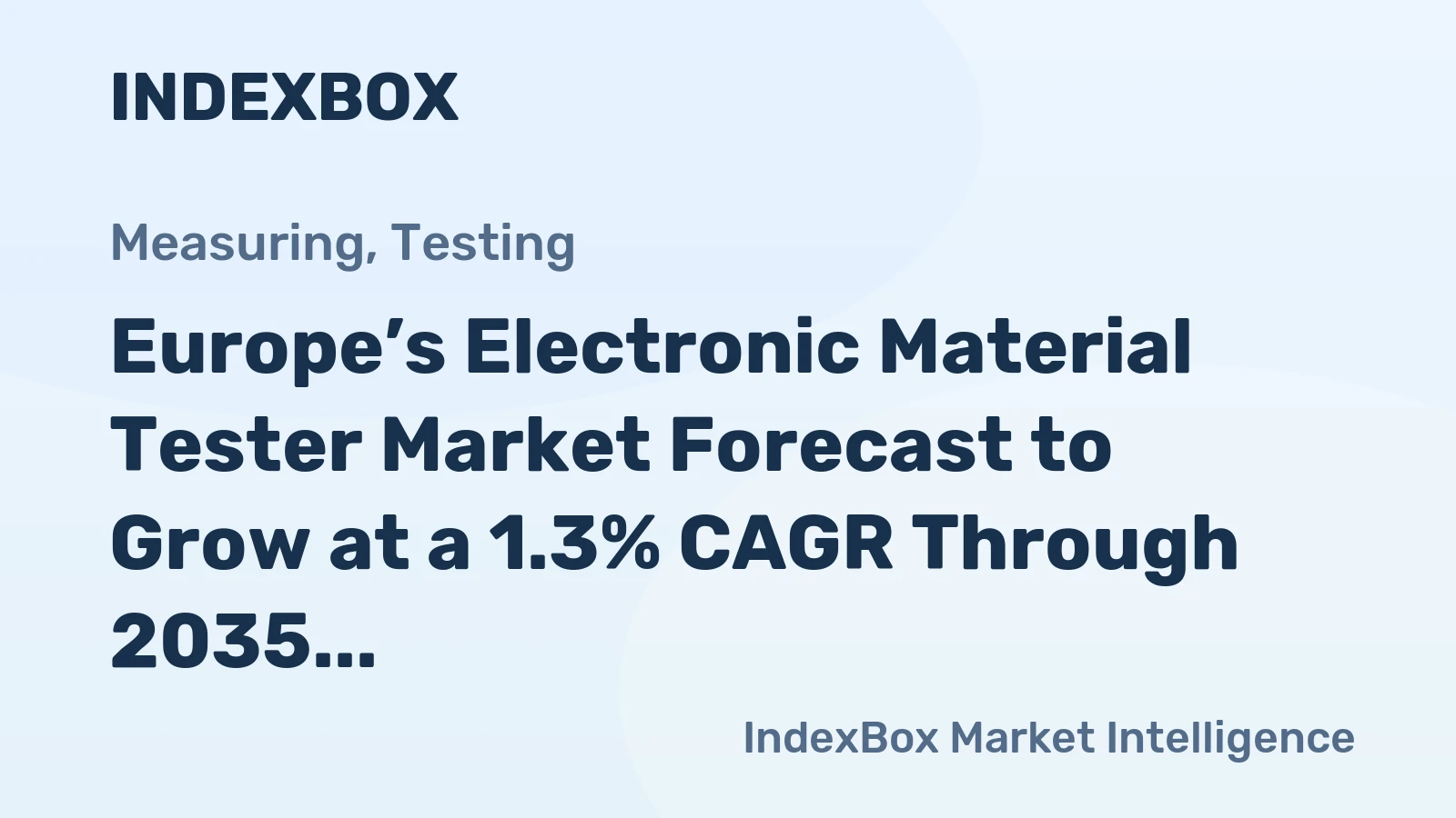 Europe’s Electronic Material Tester Market Forecast to Grow at a 1.3% CAGR Through 2035