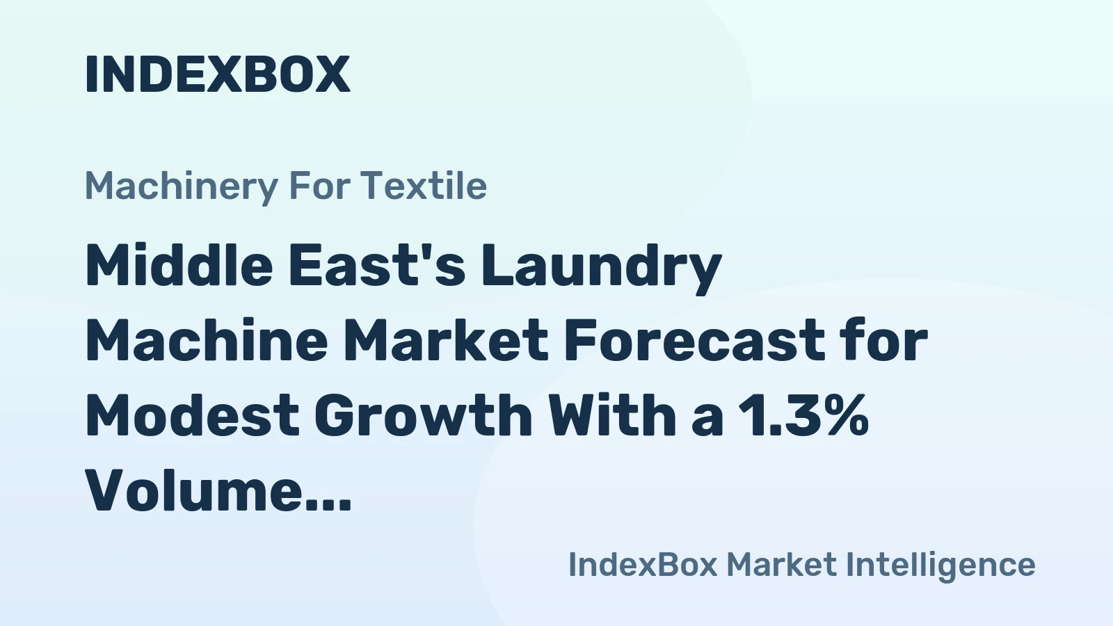 Middle East's Laundry Machine Market Forecast for Modest Growth With a 1.3% Volume CAGR
