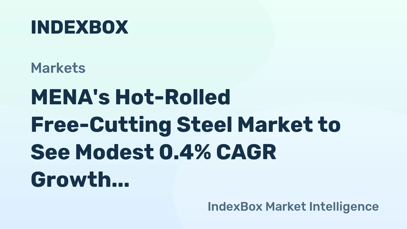 MENA's Hot-Rolled Free-Cutting Steel Market to See Modest 0.4% CAGR Growth Through 2035