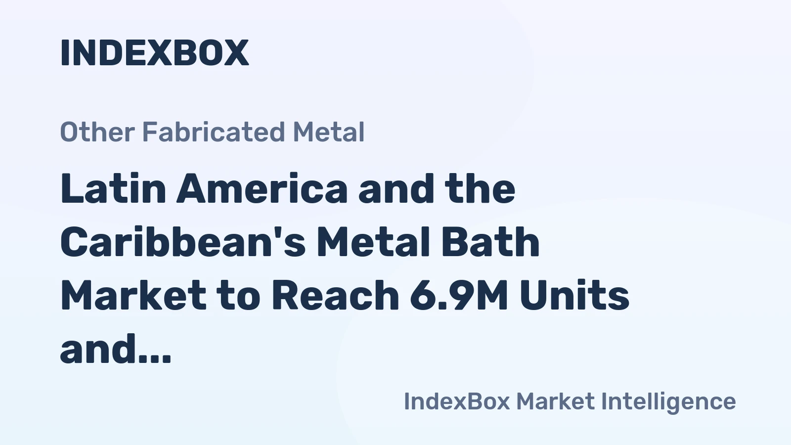 Latin America and the Caribbean's Metal Bath Market to Reach 6.9M Units and $32M by 2035