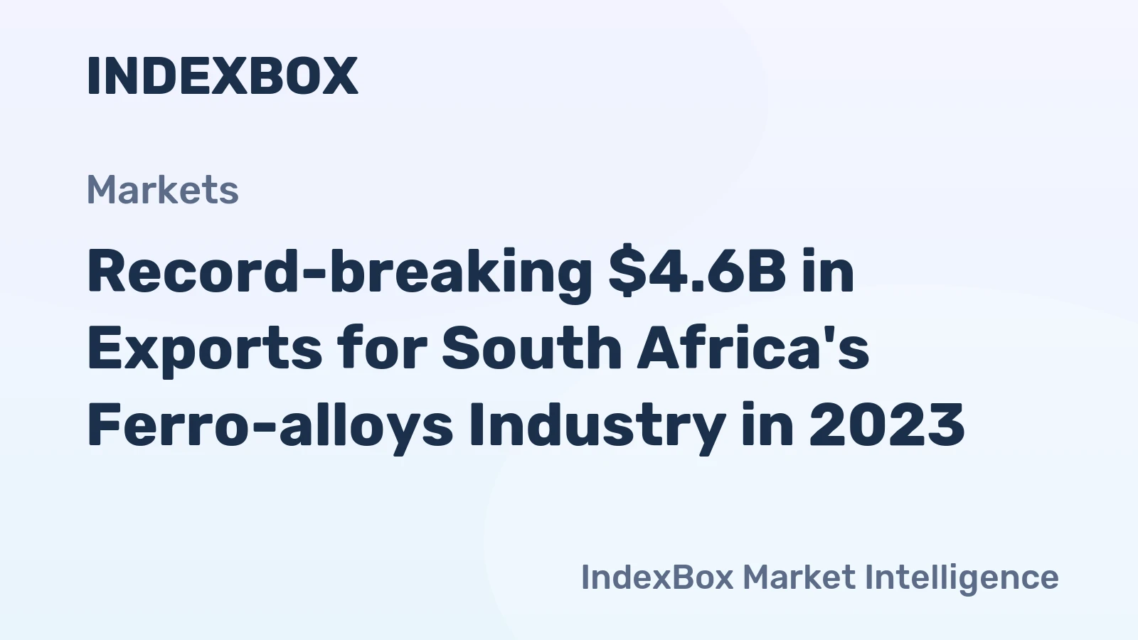 Record-breaking $4.6B in Exports for South Africa's Ferro-alloys Industry in 2023