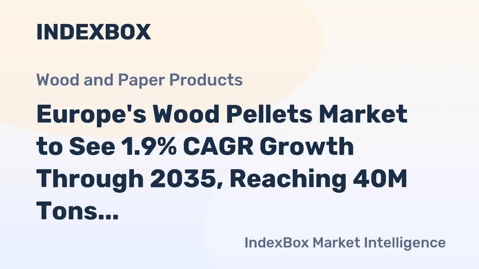 Europe's Wood Pellets Market to See 1.9% CAGR Growth Through 2035, Reaching 40M Tons