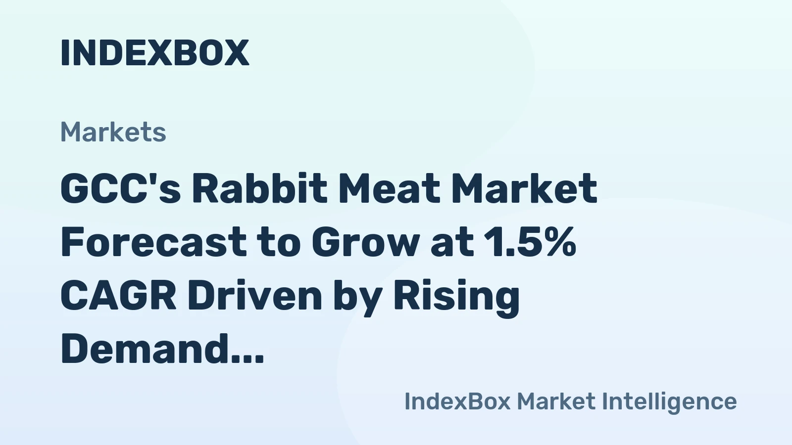 GCC's Rabbit Meat Market Forecast to Grow at 1.5% CAGR Driven by Rising Demand