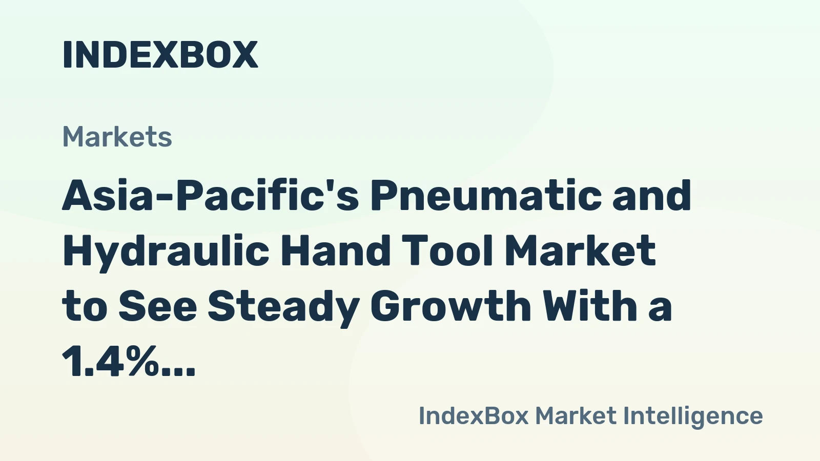 Asia-Pacific's Pneumatic and Hydraulic Hand Tool Market to See Steady Growth With a 1.4% CAGR Through 2035