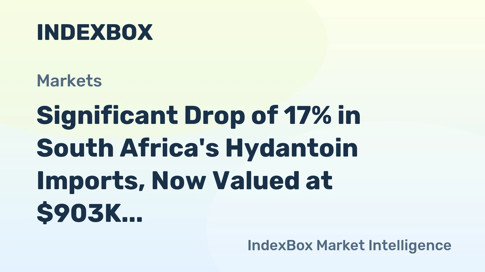 Significant Drop of 17% in South Africa's Hydantoin Imports, Now Valued at $903K in 2024
