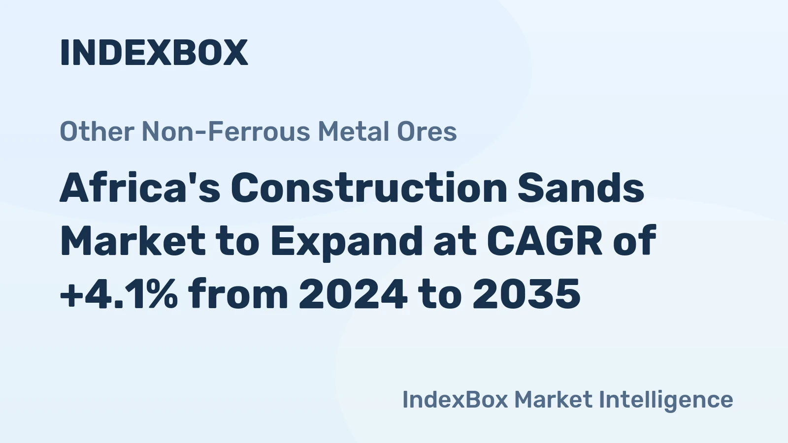 Africa's Construction Sands Market to Expand at CAGR of +4.1% from 2024 to 2035