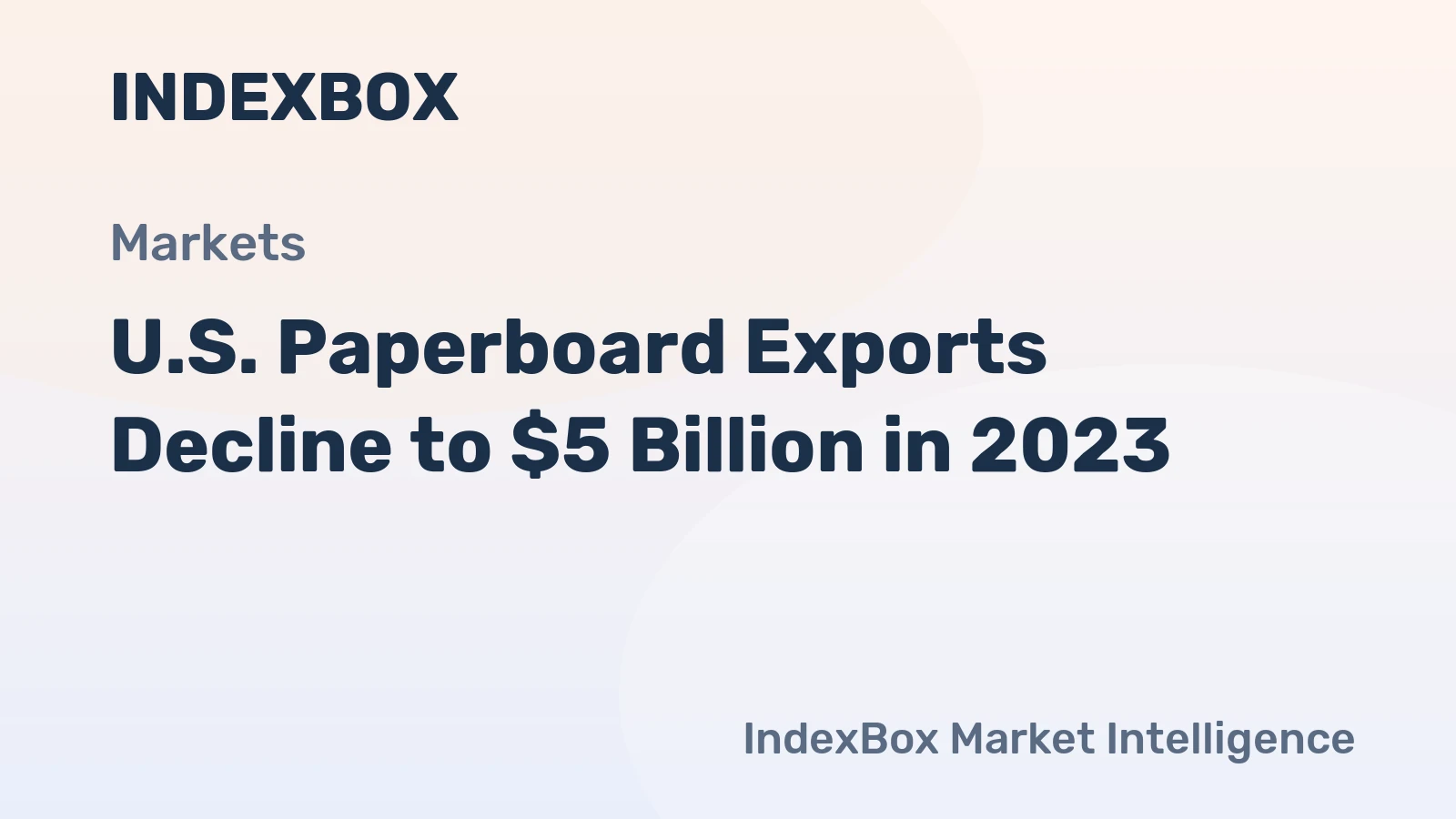 U.S. Paperboard Exports Decline to $5 Billion in 2023