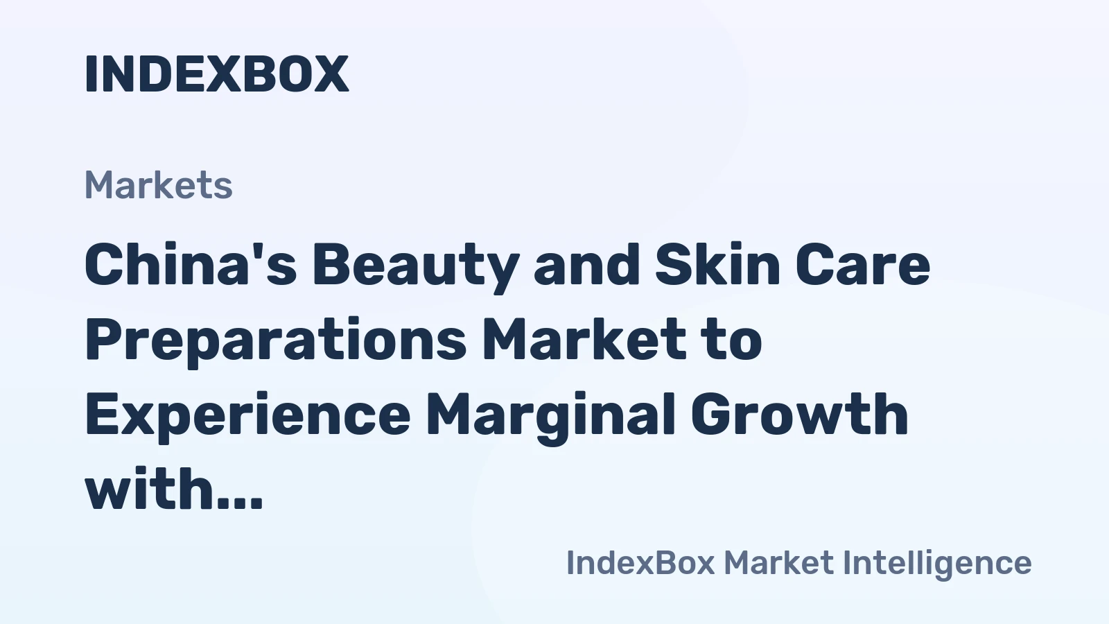China's Beauty and Skin Care Preparations Market to Experience Marginal Growth with a CAGR of +0.1% from 2024 to 2035