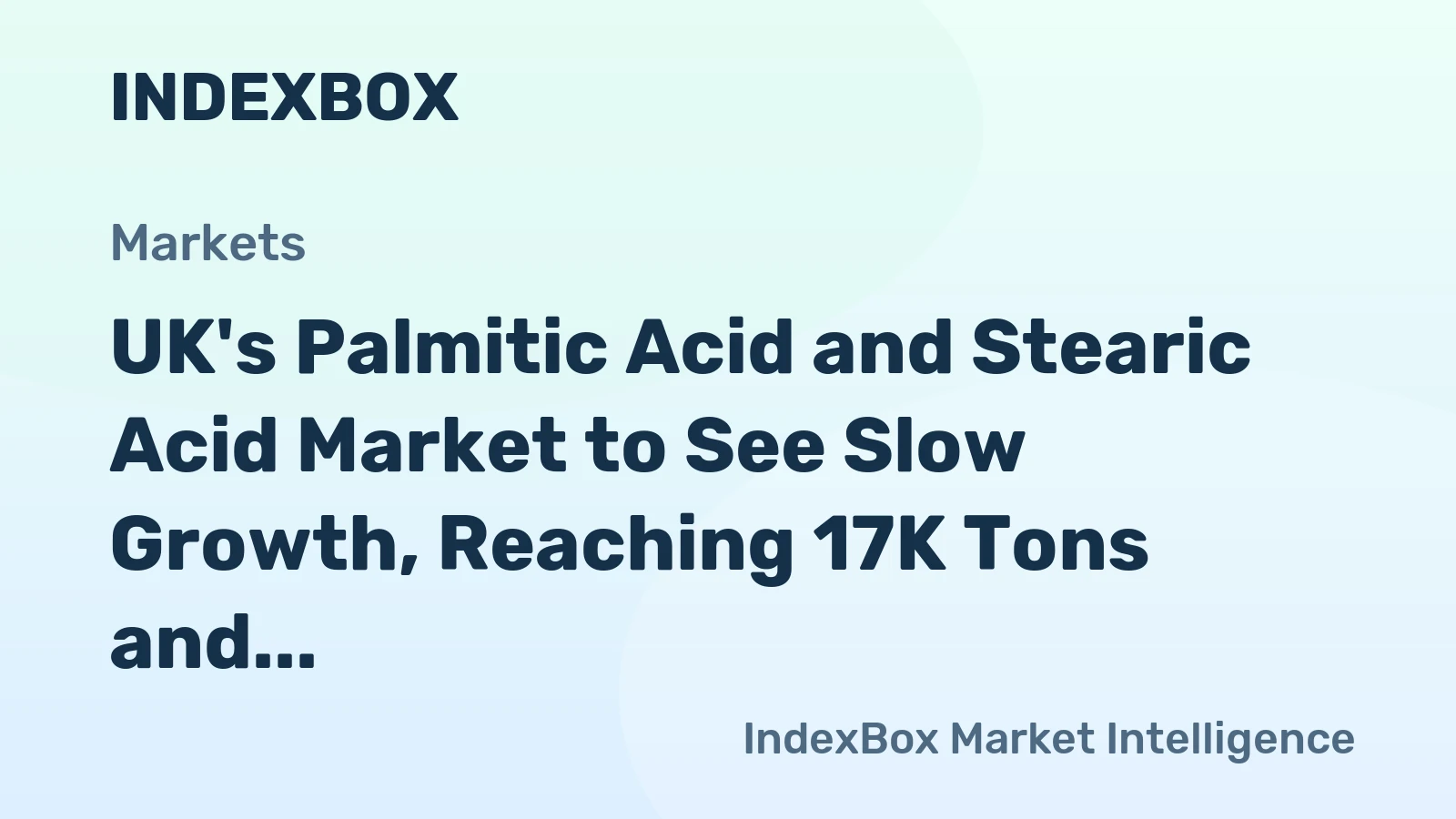 UK's Palmitic Acid and Stearic Acid Market to See Slow Growth, Reaching 17K Tons and $48M by 2035