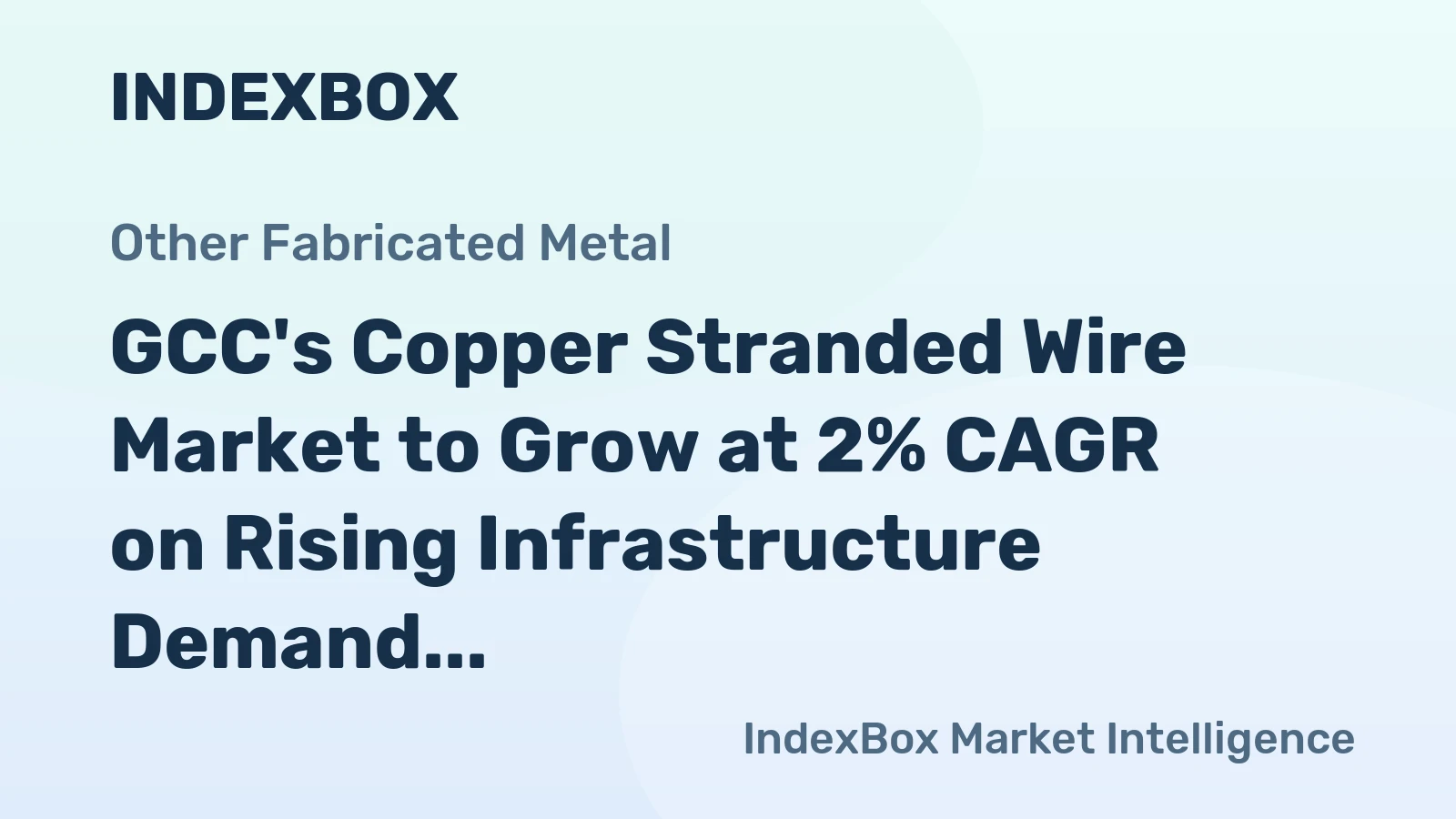 GCC's Copper Stranded Wire Market to Grow at 2% CAGR on Rising Infrastructure Demand
