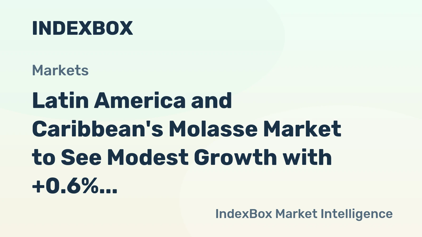 Latin America and Caribbean's Molasse Market to See Modest Growth with +0.6% CAGR