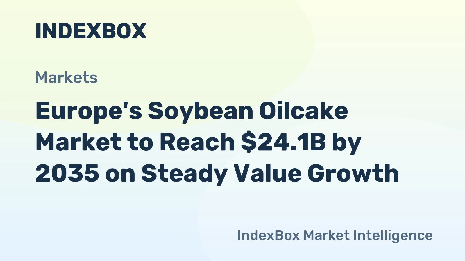 Europe's Soybean Oilcake Market to Reach $24.1B by 2035 on Steady Value Growth