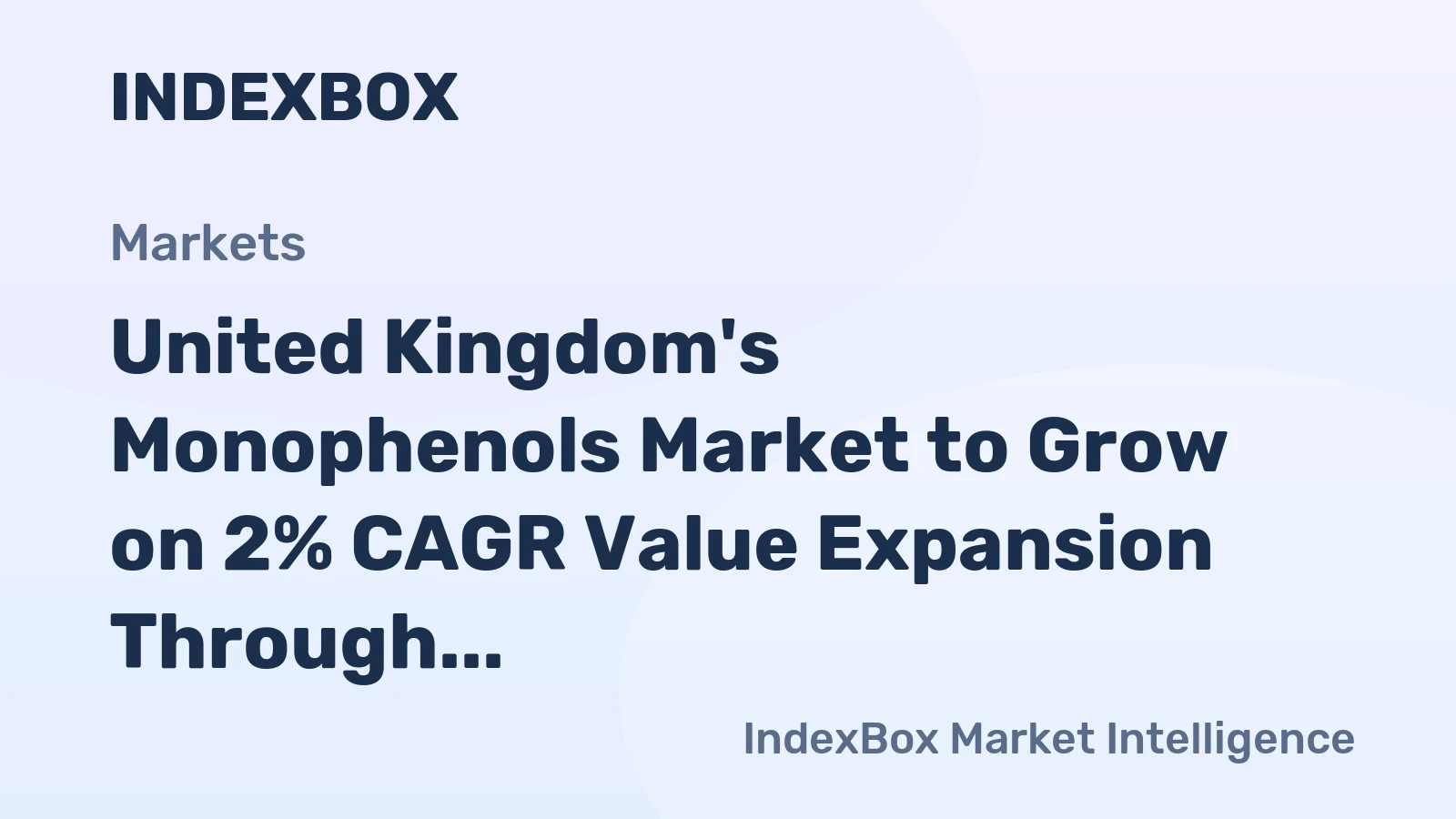 United Kingdom's Monophenols Market to Grow on 2% CAGR Value Expansion Through 2035