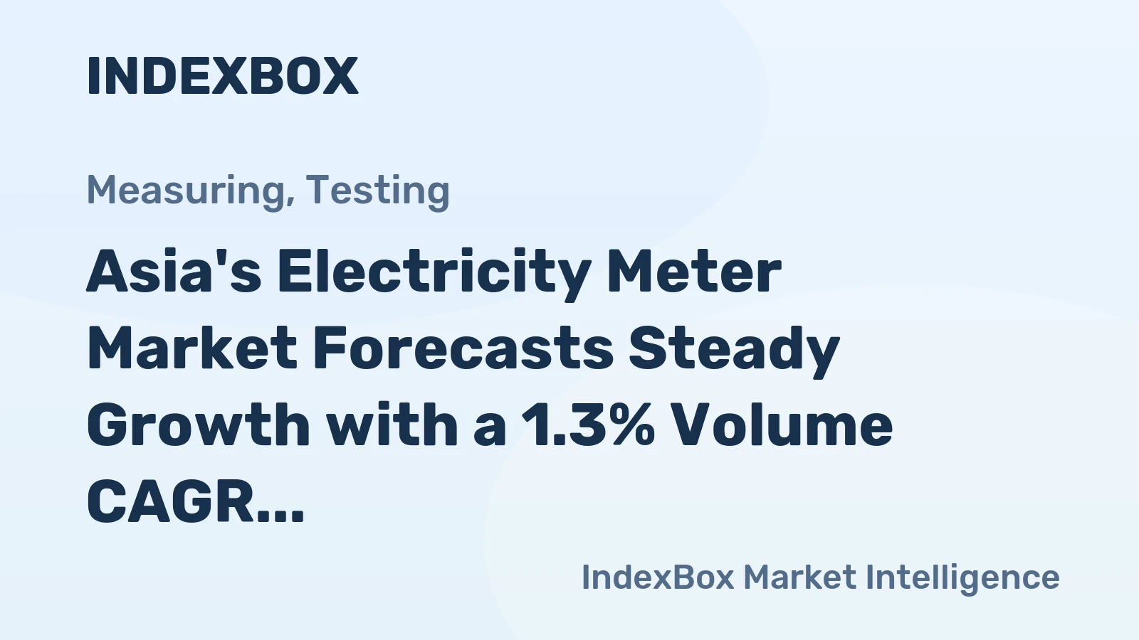 Asia's Electricity Meter Market Forecasts Steady Growth with a 1.3% Volume CAGR