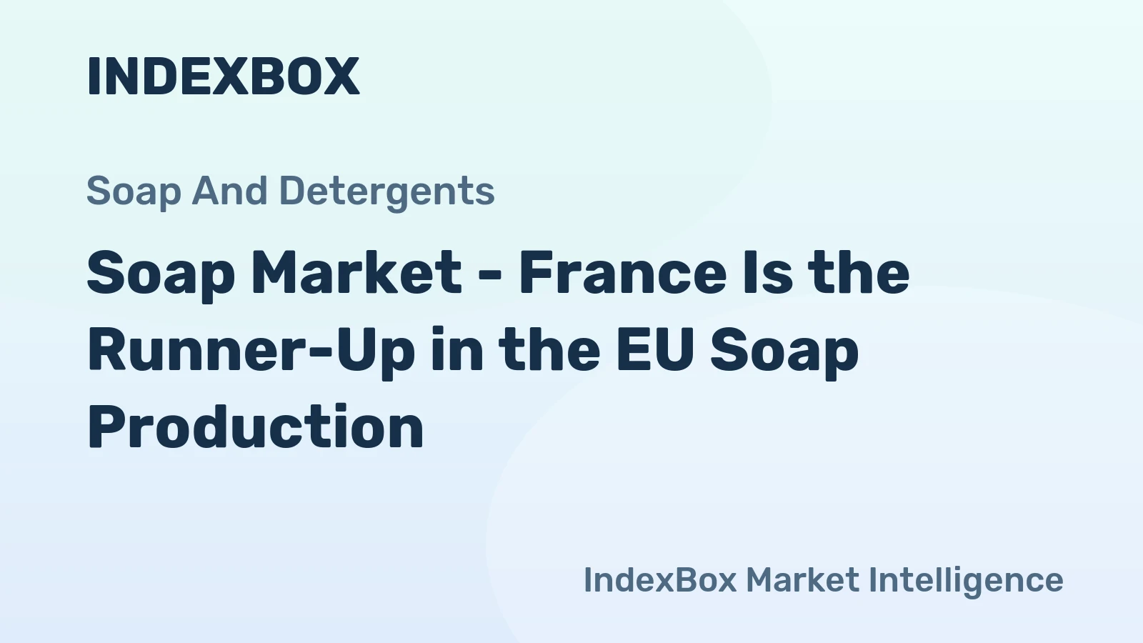Soap Market - France Is the Runner-Up in the EU Soap Production