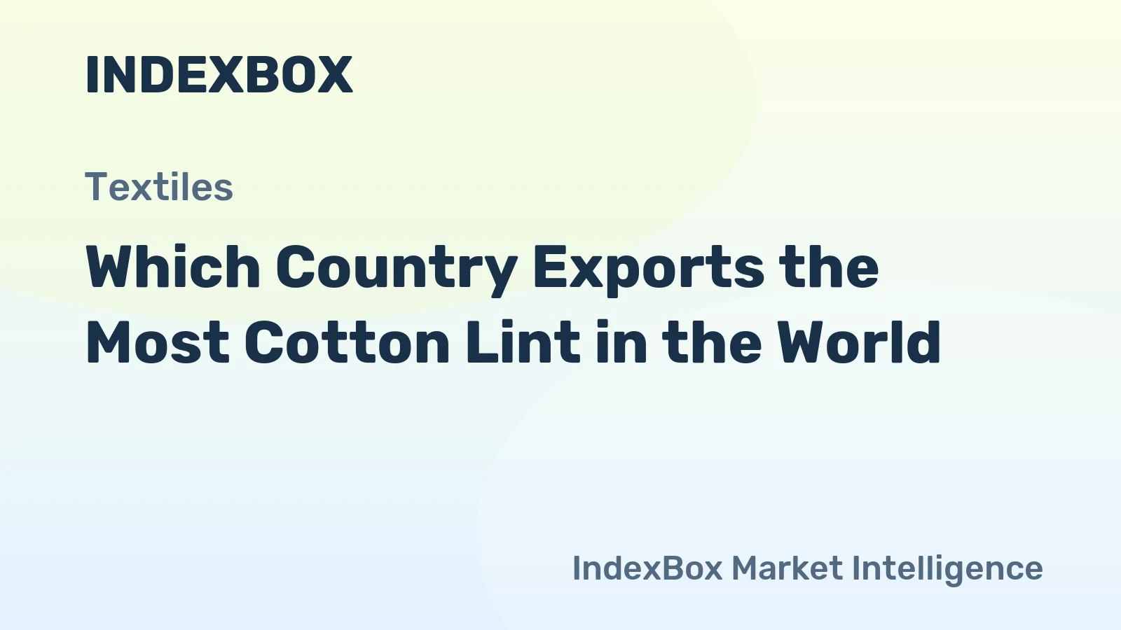 Which Country Exports the Most Cotton Lint in the World?