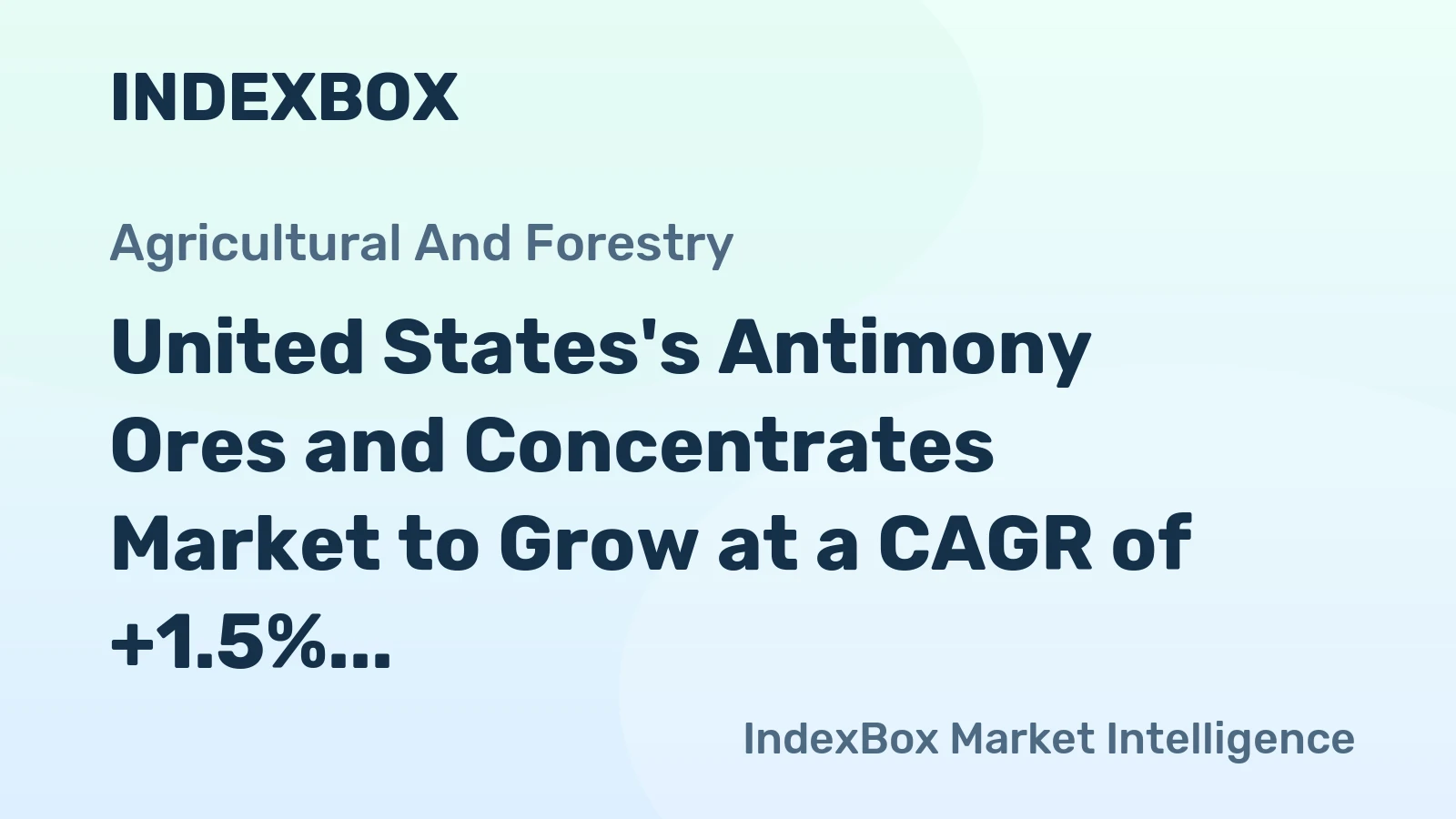 United States's Antimony Ores and Concentrates Market to Grow at a CAGR of +1.5% Through 2035