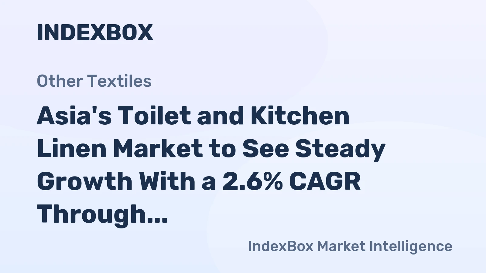 Asia's Toilet and Kitchen Linen Market to See Steady Growth With a 2.6% CAGR Through 2035